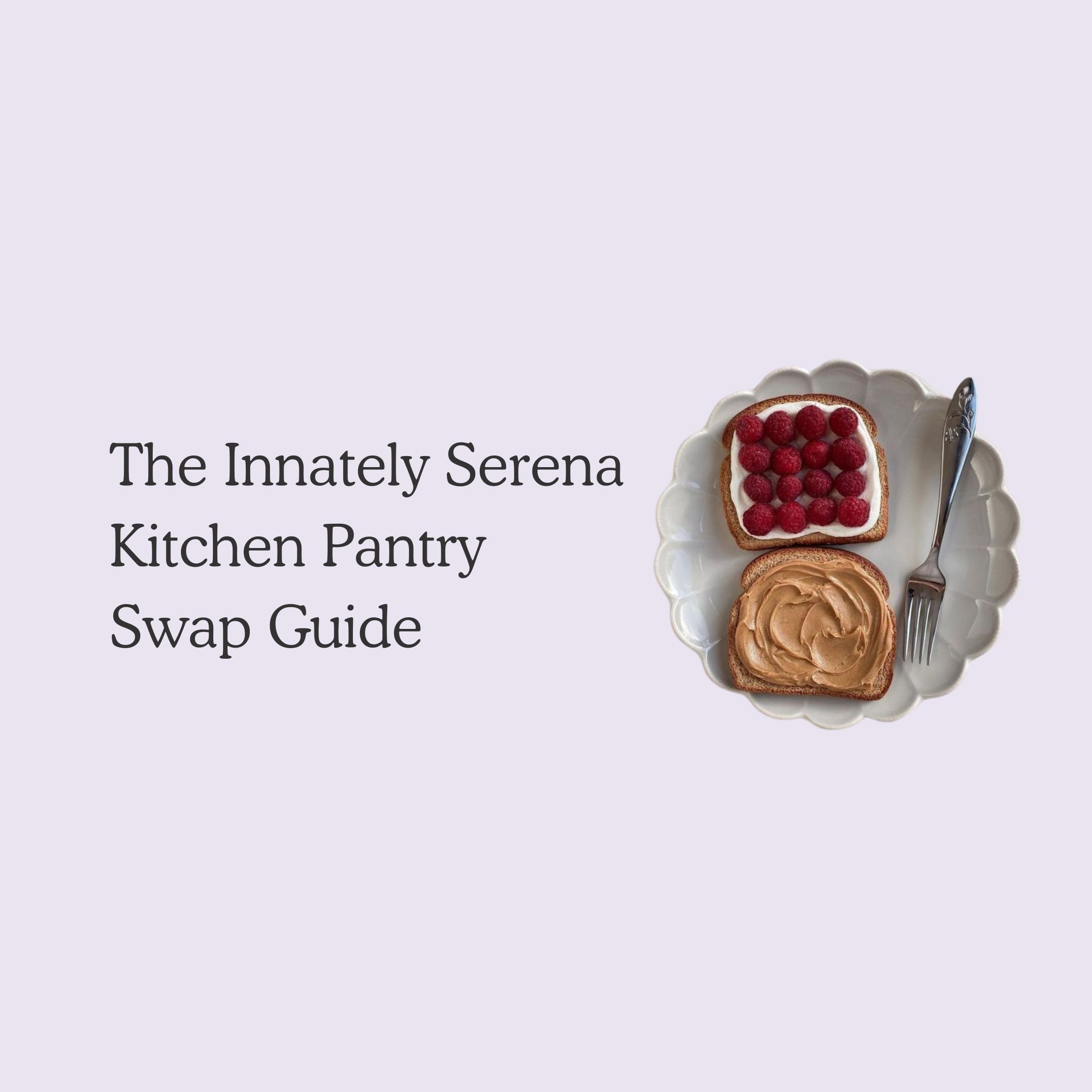 Kitchen Swap Guide – Innately & Co.